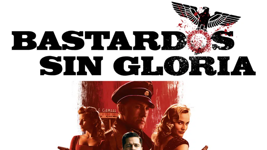 "Bastardos sin gloria" de Quentin Tarantino: Una Reescritura de la Historia
